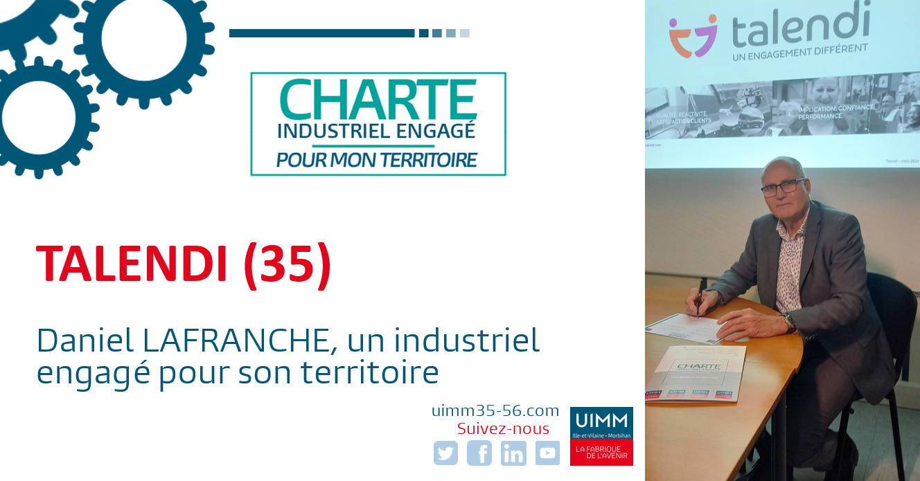 Daniel LAFRANCHE, Dirigeant de TALENDI, signe la Charte "Industriel engagé pour mon territoire ...