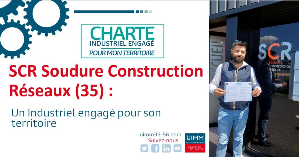 SCR (35), a signé la Charte Industriel engagé pour mon territoire - Union des Industries et des ...