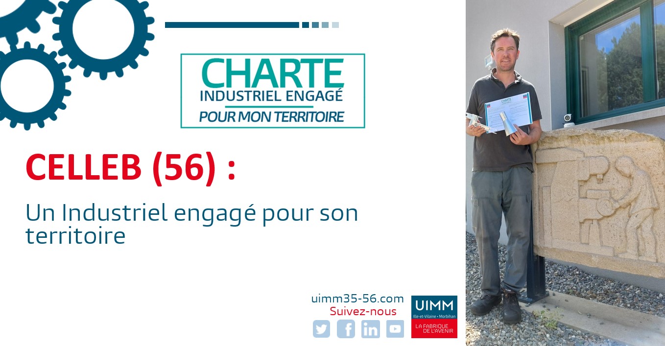 CELLEB (56), a signé la charte industriel engagé pour mon territoire - Union des Industries et ...
